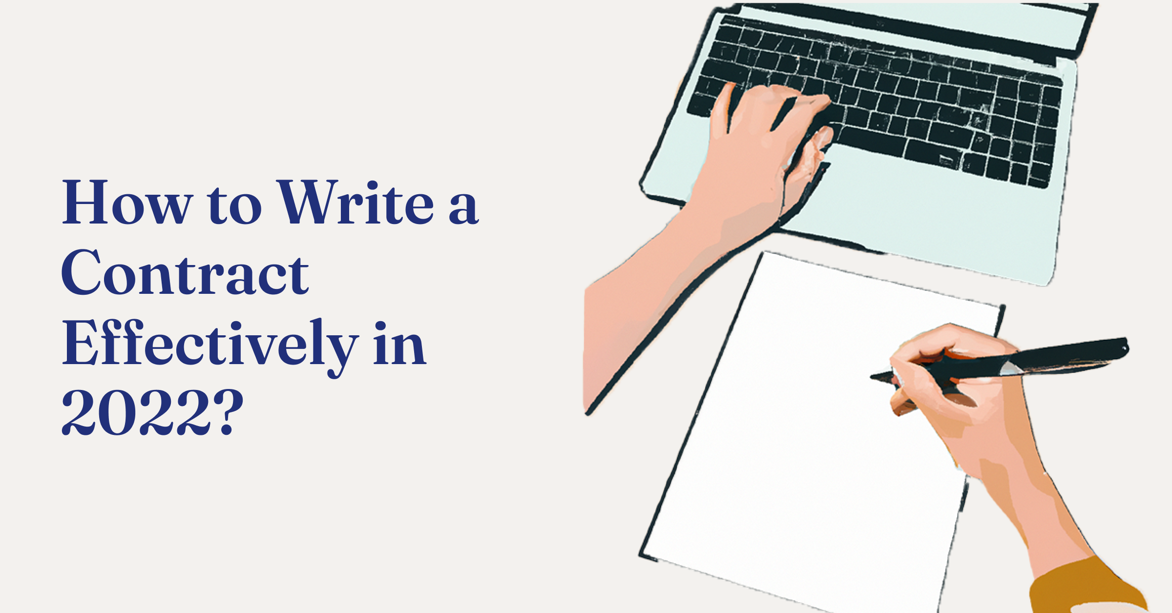 How To Write A Contract Effectively In 2022